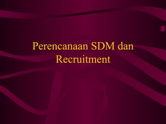 Perencanaan Sumber Daya Manusia (SDM) | PPT
