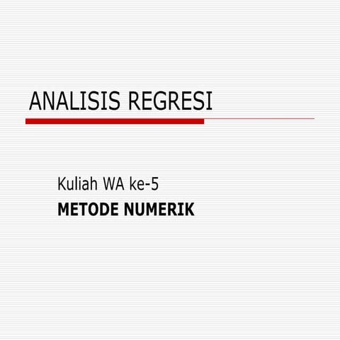 kuliah-metnum-wa-4-analisis-regreesi.ppt
