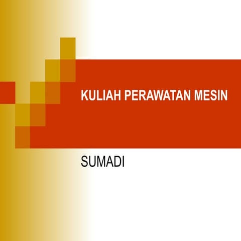 Mata kuliah-perawatan-mesin-pertemuan.ppt