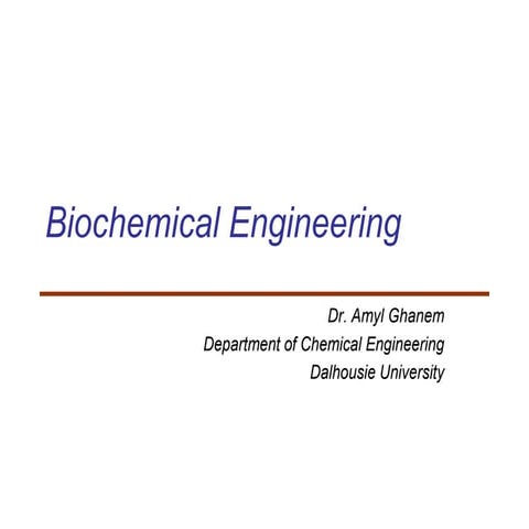 Kuliah 1 (Biochemical_Engineering ).ppt