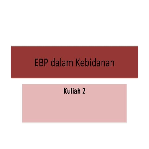 KULIAH 2 ebp.pptxjdjfjdjsskskkskskskskks | PPTX