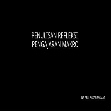 Kuliah 5 VTE3013 - PENULISAN REFLEKSI PENGAJARAN MAKRO (1).pptx