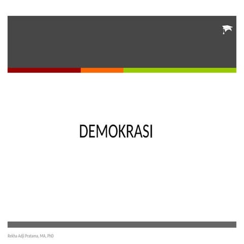 Kuliah Demokrasi teori dan praktek terhadap indonesia | PPT
