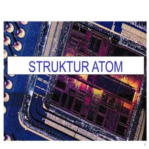 Kuliah ke 5_Struktur Atom.ppt