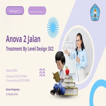 Kuliah Minggu Ke-14 (Anova 2 Jalan Treatmen by Level Design 3x2).pptx