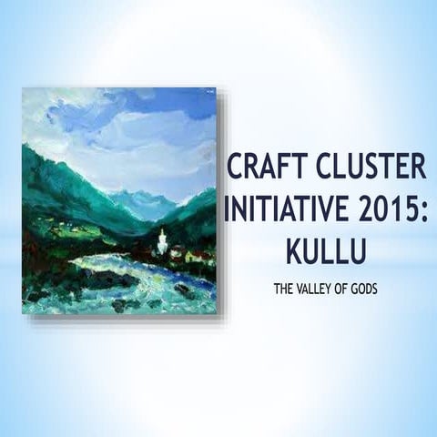 Kullu craft cluster | PPTX