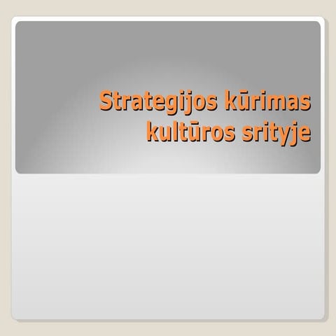 Kulturos vadyba 1 | PPT