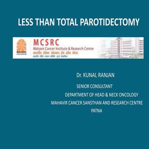 KUNAL PPT PAROTID AND PAROTIDECTOMY.pptx