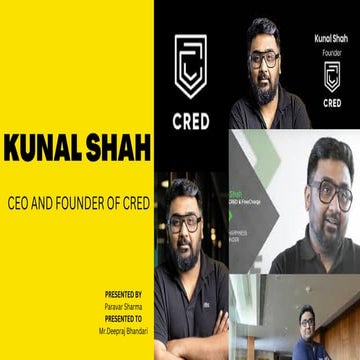 KUNAL SHAH Founder of CRED | PDF