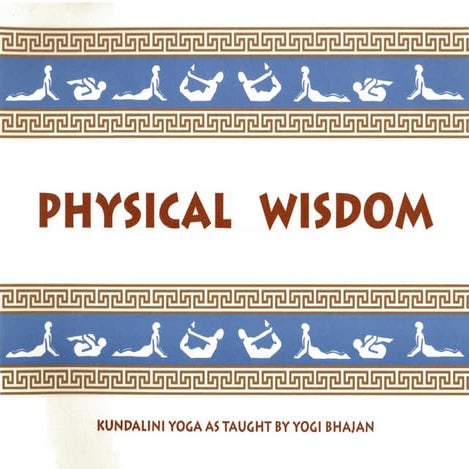 Kundalini yoga physical wisdom - 62 illustrated pages | PDF