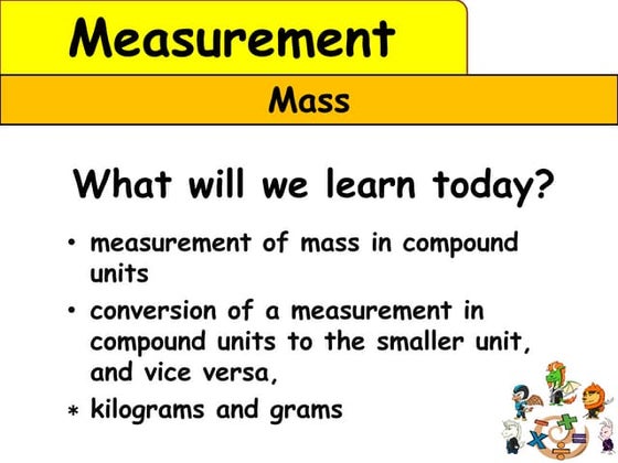 Mass / Weight Measure for Gr3 4QT.pptptx | PPTX
