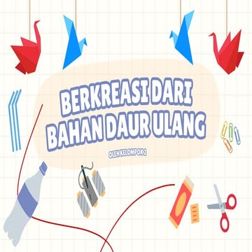 Kuning Biru Lucu Presentasi Berkreasi Dari Bahan Daur Ulang_20251118 ...