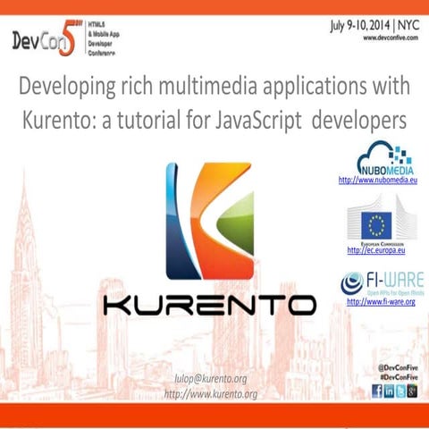 Developing rich multimedia applications with Kurento: a tutorial for JavaScript Developers ...