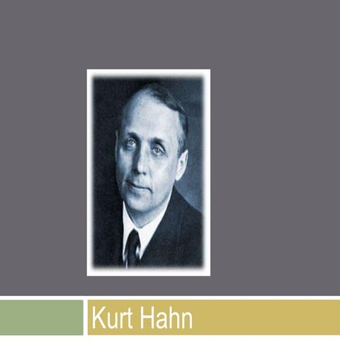 Kurt hahn | PPTX