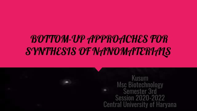 TOP-DOWN AND BOTTOM-UP APPROACH IN SYNTHESIS OF NANOPARTICLES.pptx