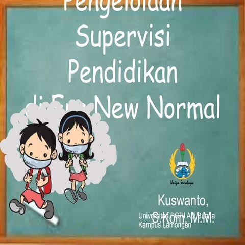 Kuswanto (pengelolaan supervisi pendidikan di era new normal) | PPSX