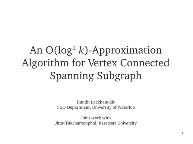 An Olog2 K Approximation Algorithm For K Vertex Connected Spanning Subgraph Ppt