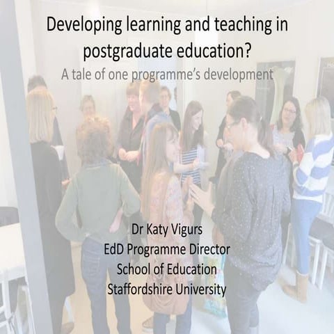 Developing learning and teaching in postgraduate education? | PPTX