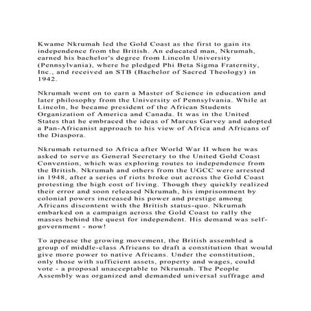 Kwame Nkrumah led the Gold Coast as the first to gain its independ.docx