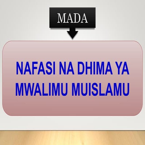 DHIMA_YA_MWALIMU_MUISLAMU.pptxtanzania n | PPTX