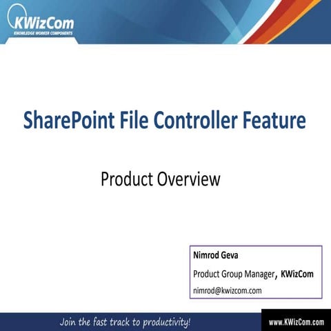 KWizCom SharePoint file controller feature - product overview | PPTX