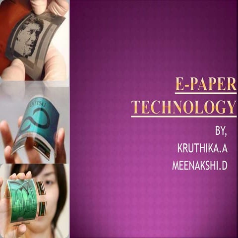 How E paper developed and its improvements,working model | PPT