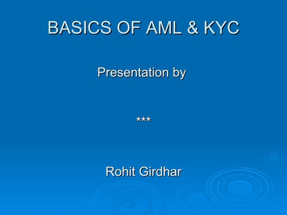 Understanding-AML-and-KYC | PPTX | Financial Regulation | Economy