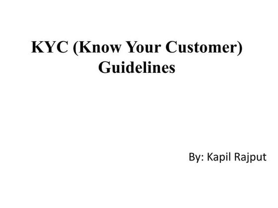 Kyc Know Your Customer | PPT