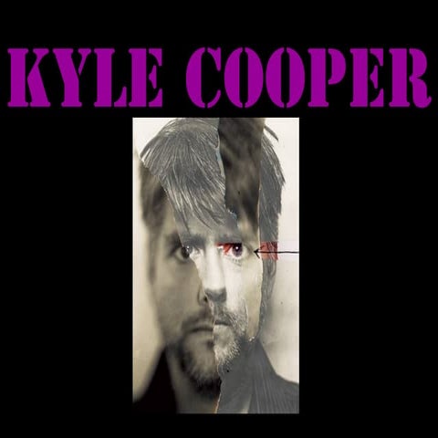 Kyle cooper | PPT