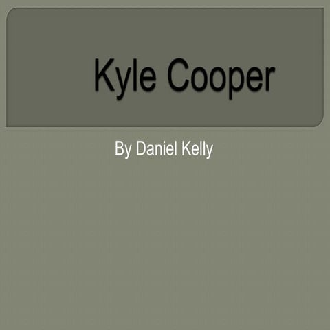 Kyle cooper | PPTX