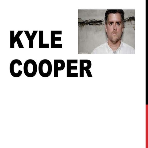 Kyle Cooper | PPT