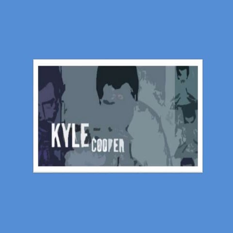 Kyle cooper | PPT
