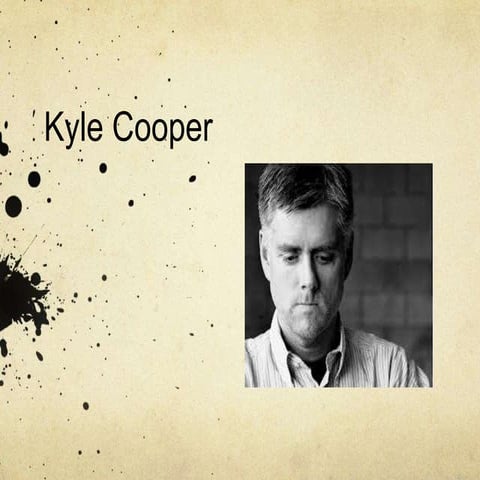 Kyle Cooper- the title sequence designer | PPTX