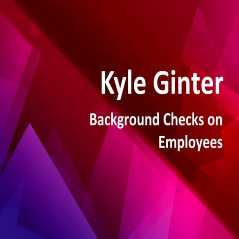 Kyle Ginter - Professional Background Checks | PPT