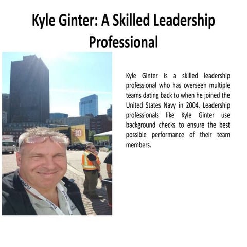Kyle Ginter: A Skilled Leadership Professional | PPTX