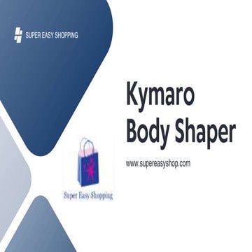 Kymaro Body Shaper - Super Easy Shopping.pptx