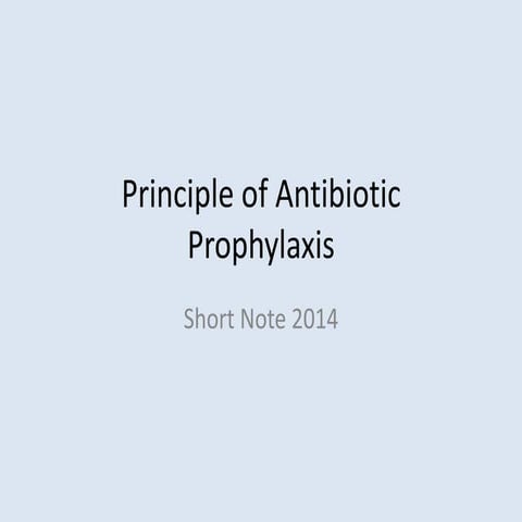 Principle of antibiotic prophylaxis | PPTX