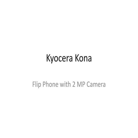 Kyocera Kona | PPTX