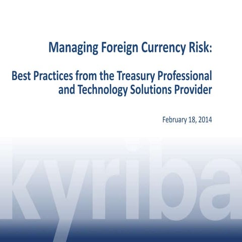 Managing Foreign Currency Risk Best Practices from the Treasury ...