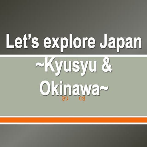 Kyusyu okinawa | PPTX