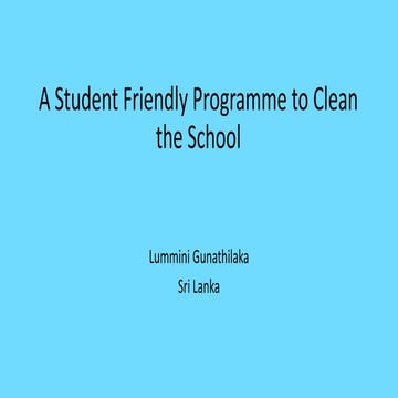A student friendly programme to clean the school | PPT | Free Download
