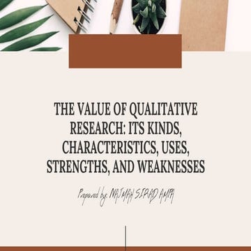 QUALItative Research. Its value, kinds, characteristics, and uses | PPTX