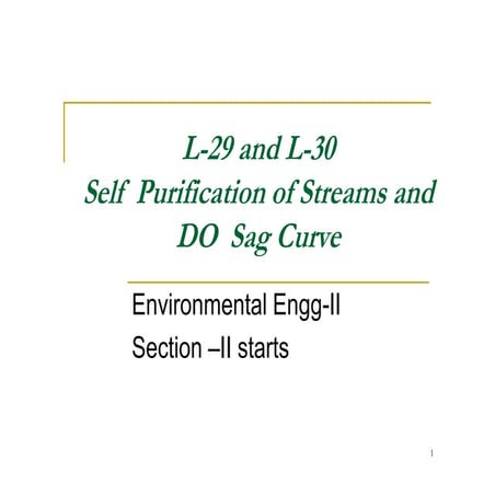 02 - Stream & Effluent standards, Oxygen sag curve, Self Purification.pptx
