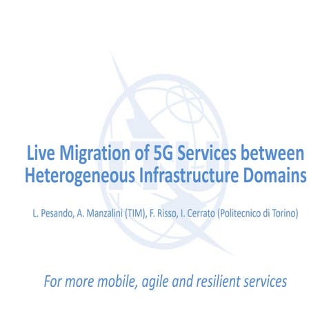Live Migration of 5G Services between Heterogenous Infrastructure ...