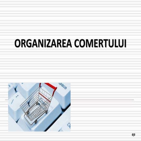 Organizarea comertului | PPT