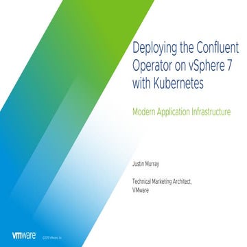 Deploying Kafka on vSphere with Kubernetes Using the Confluent Operator ...