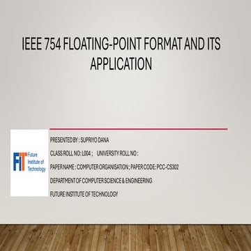 IEEE 754 FLOATING-POINT FORMAT AND ITS APPLICATION | PPT