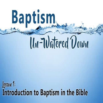 L01-Introduction-to-Baptism-in-the-Bible.pptx