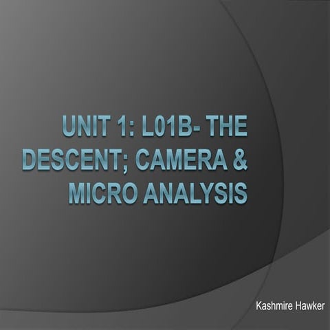 L01B- The Descent; Camera Analysis | PPT