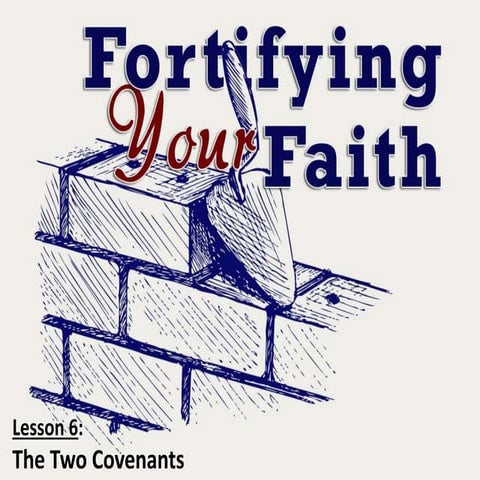 L06-The-Two-Covenants.pptx